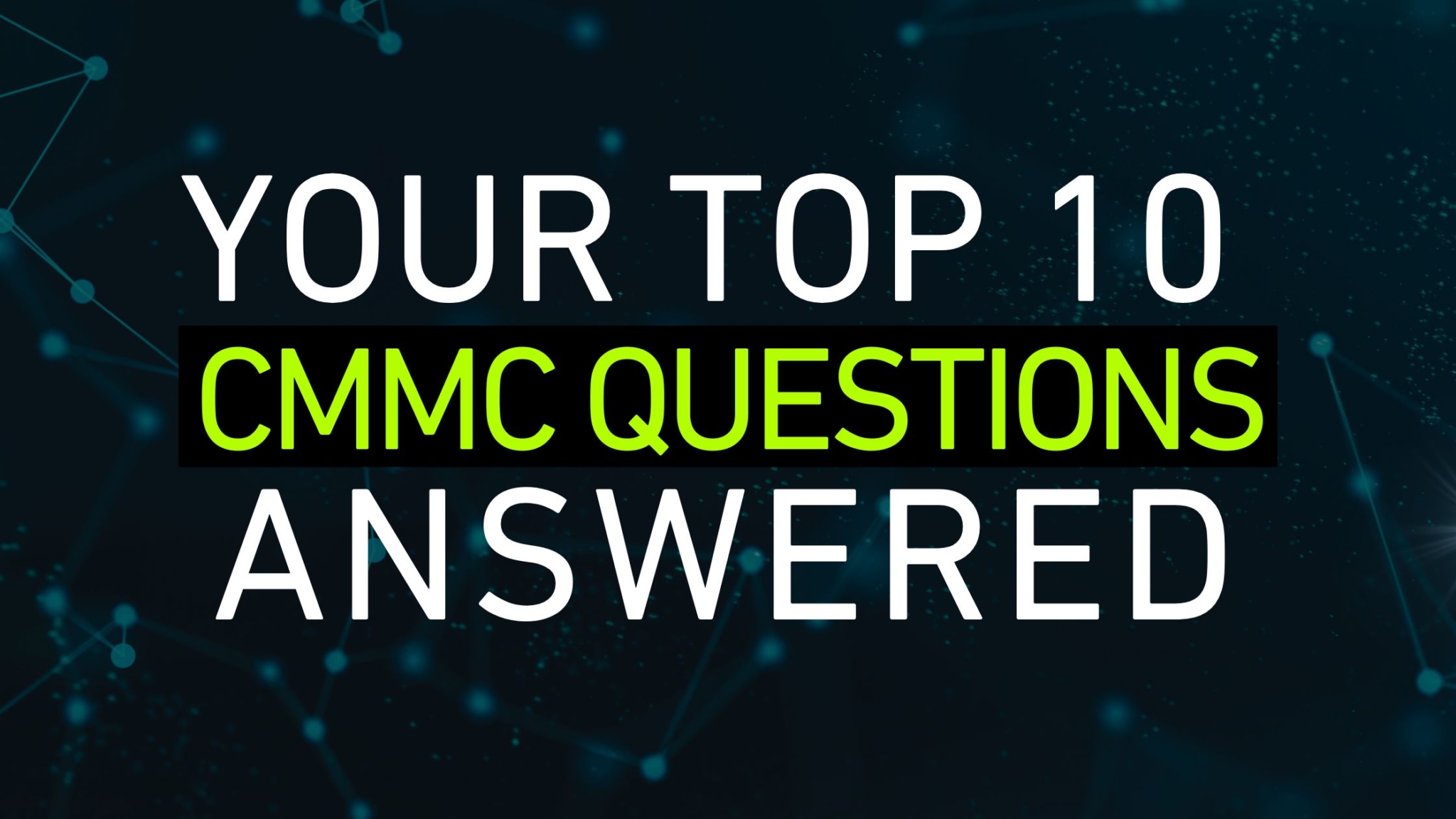 CMMC: Top 10 Questions - USX Cyber